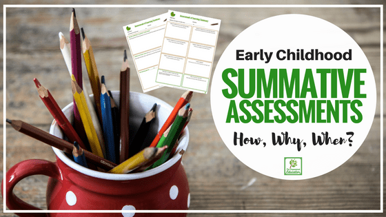 How to use Summative Assessments in Early Childhood How to use Summative Assessments in Early Childhood